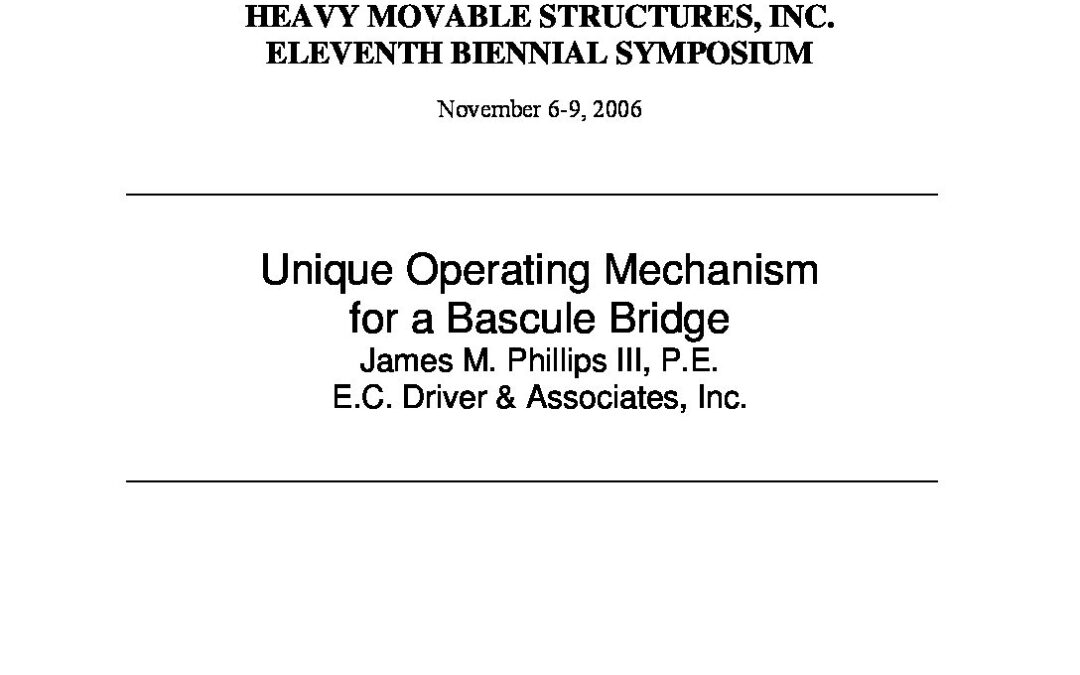 Unique Operating Mechanism for a Bascule Bridge - Heavy Movable Structures