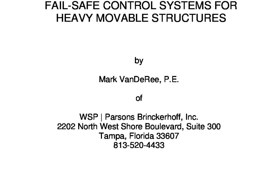 FAIL-SAFE CONTROL SYSTEMS FOR HEAVY MOVABLE STRUCTURES - Heavy Movable ...