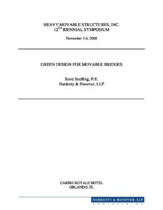 GREEN DESIGN FOR MOVABLE BRIDGES Scott Snelling, P.E. - Heavy Movable ...
